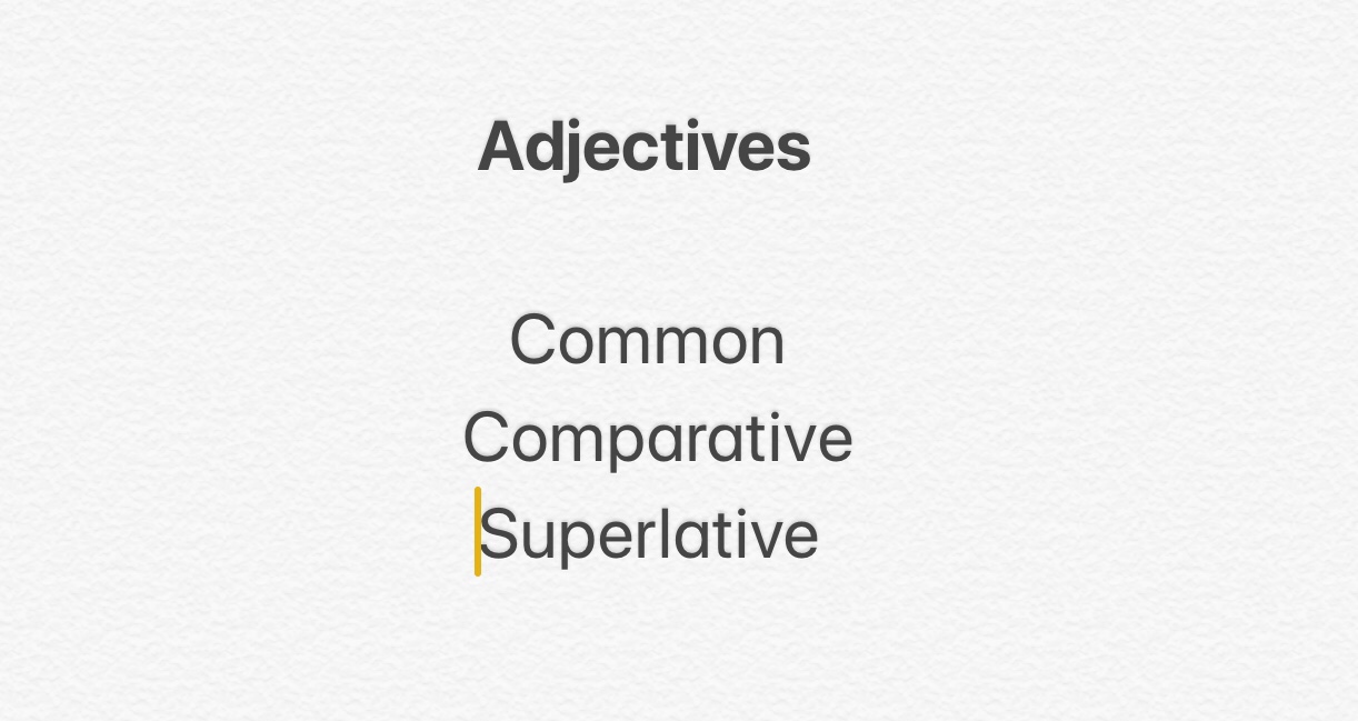 Common, Comparative and Superlative Adjectives – Nikki Wordsmith